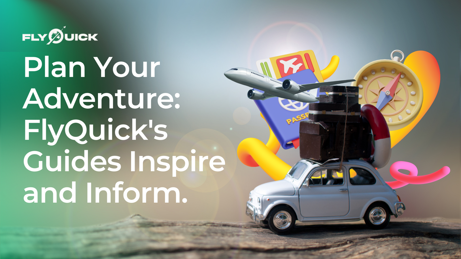 Inspiring Adventure Plans: FlyQuick's Guides